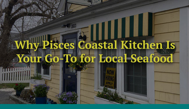 Why Pisces Coastal Kitchen Is Your Go-To for Local Seafood [infographic ...